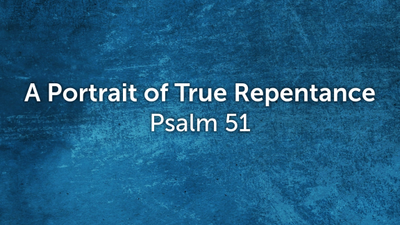 A Portrait of True Repentance